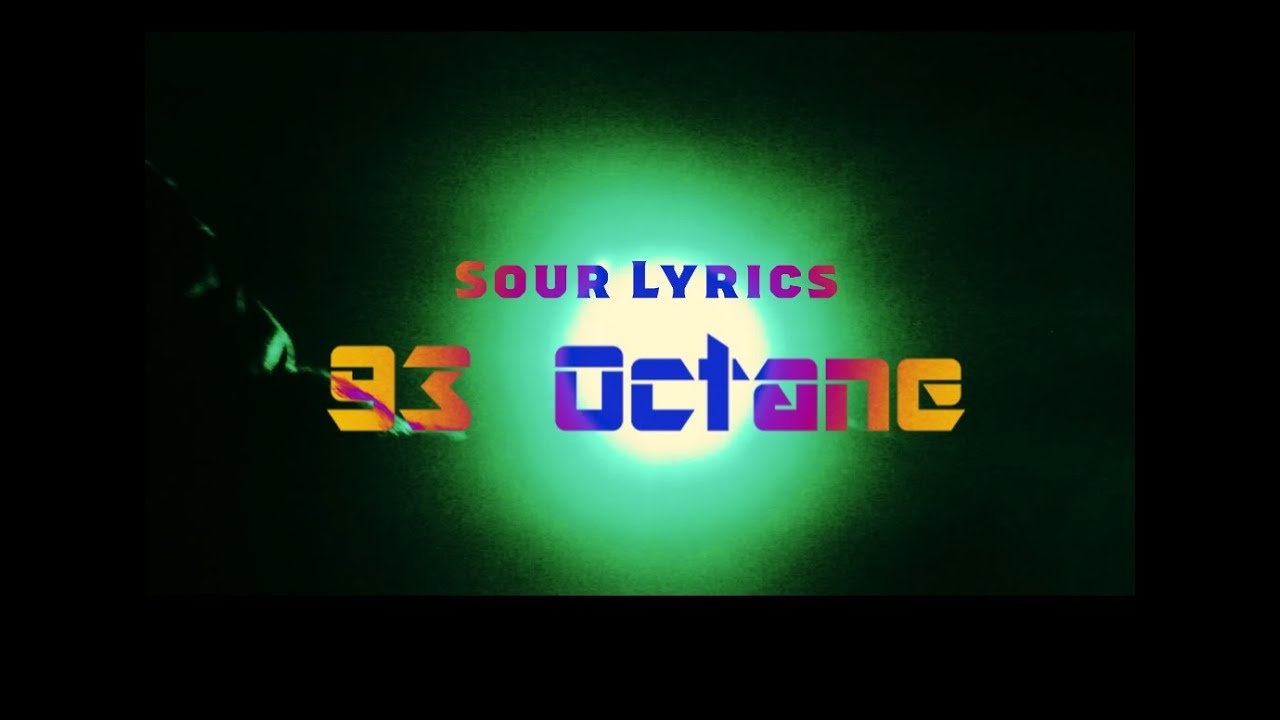 Sour Lyrics- 93 Octane #music | Certified BOOTLEG