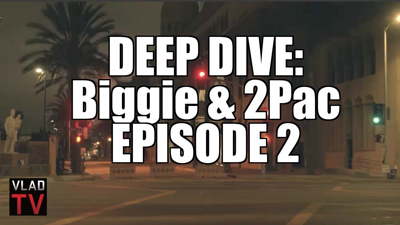 Deep Dive - The Biggie & 2Pac Case Files: Did Law Enforcement Witness ...