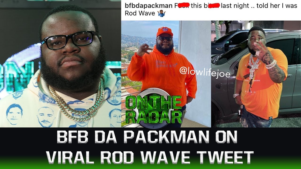 BFB Da Packman Says He's The Real Rod Wave, Talks Viral Tweet ...