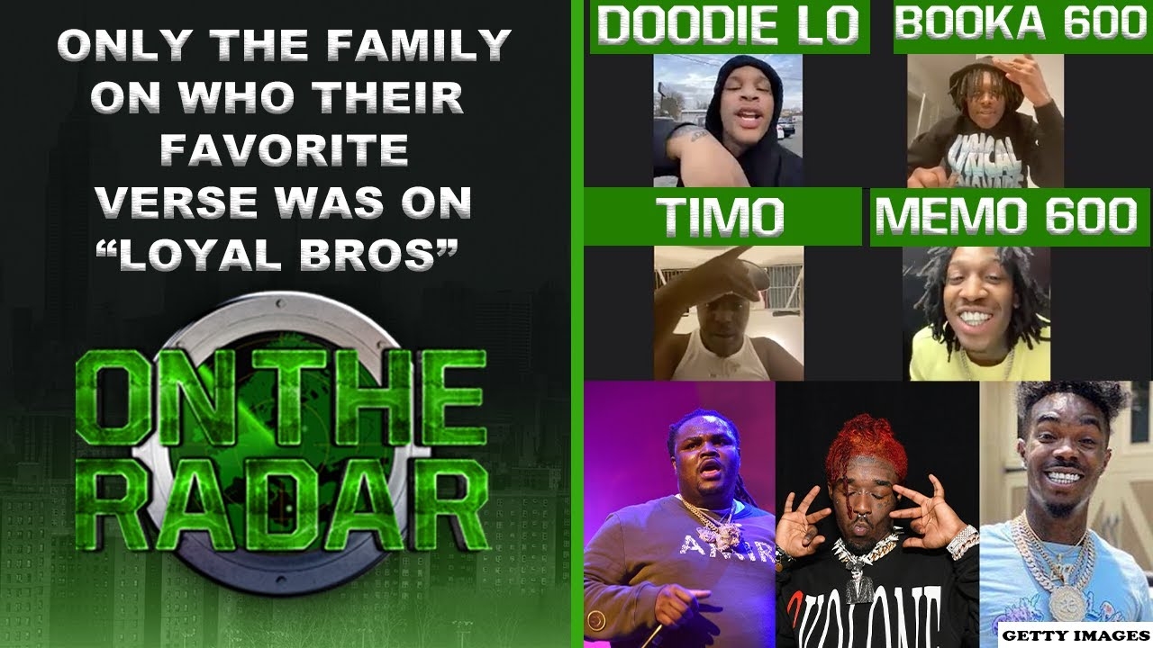 Who Had The Best Guest Verse On Only The Family's "Loyal Bros"? Lil Uzi ...