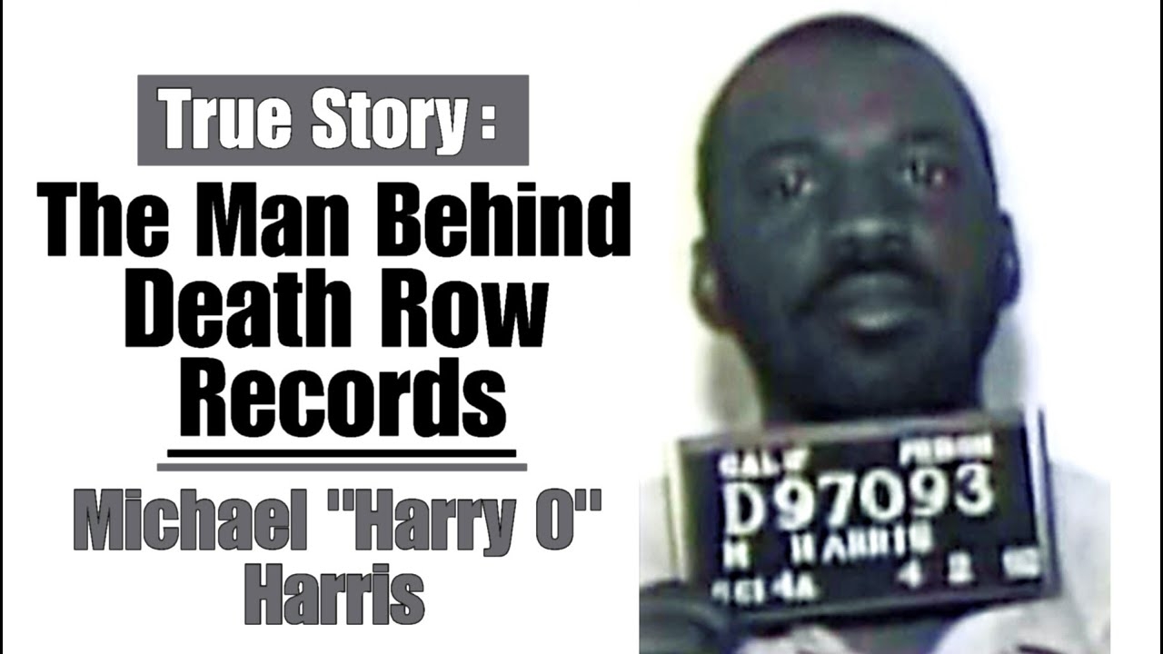 The Man Behind Death Row Records - Michael "Harry O" Harris | Certified ...