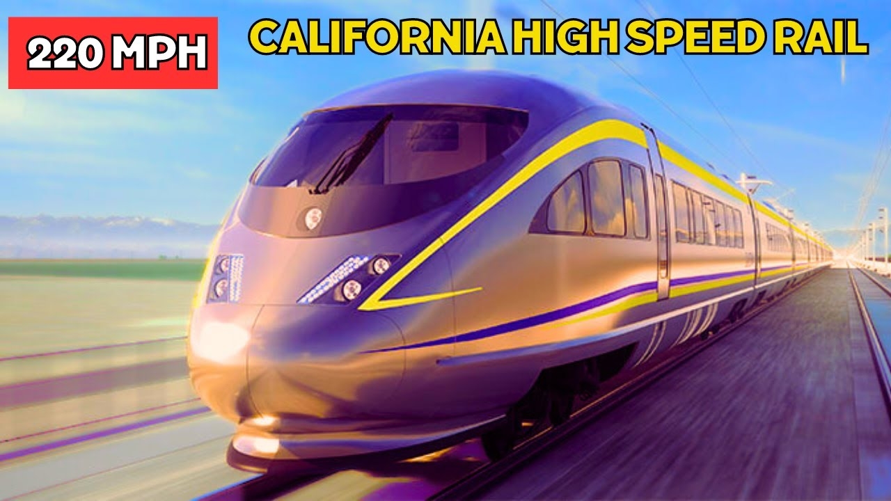 The New 220 Mph California High Speed Rail | Construction Update & Map ...