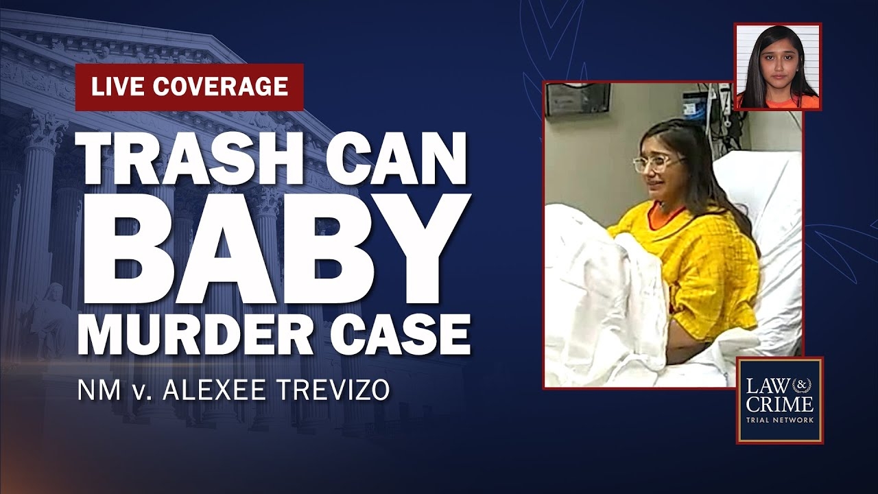 WATCH LIVE: Trash Can Baby Murder Case — NM v. Alexee Trevizo — Motion ...