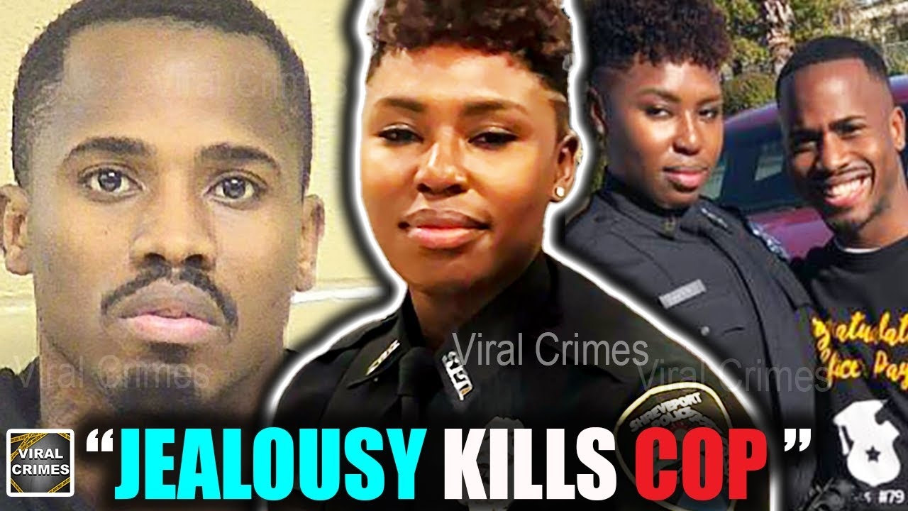 Cop Killed By Controlling Jealous Boyfriend Because She Wanted To Leave ...