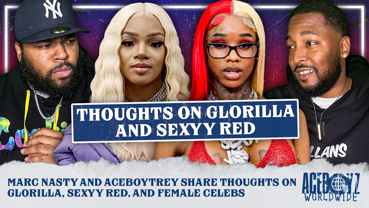 Marc Nasty and AceBoyTrey Share Thoughts On Glorilla, Sexyy Red, and Female Celebs | Certified ...