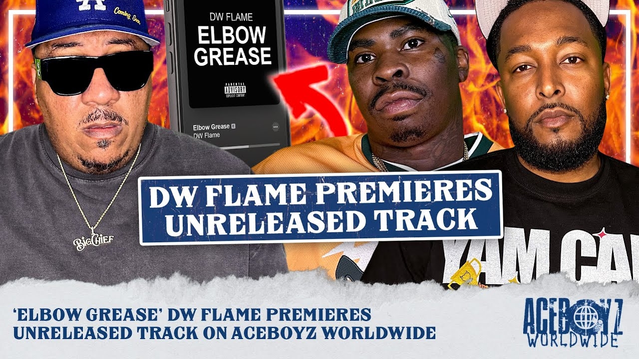 ‘Elbow Grease’ DW Flame Premieres Unreleased Track On AceBoyz Worldwide ...