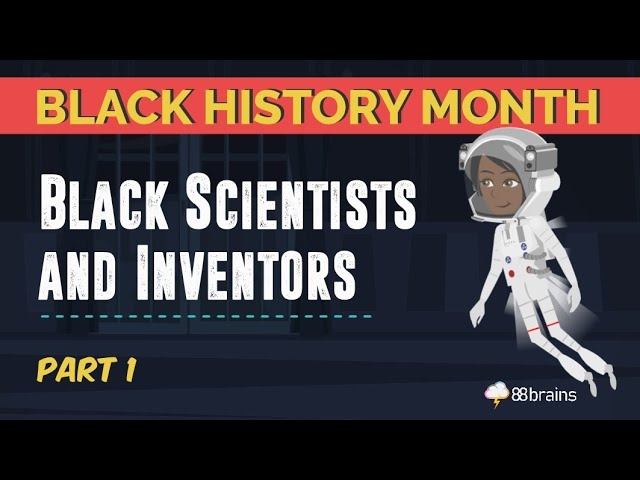 Black History Month - Black Scientists and Inventors Part 1 (Animated ...